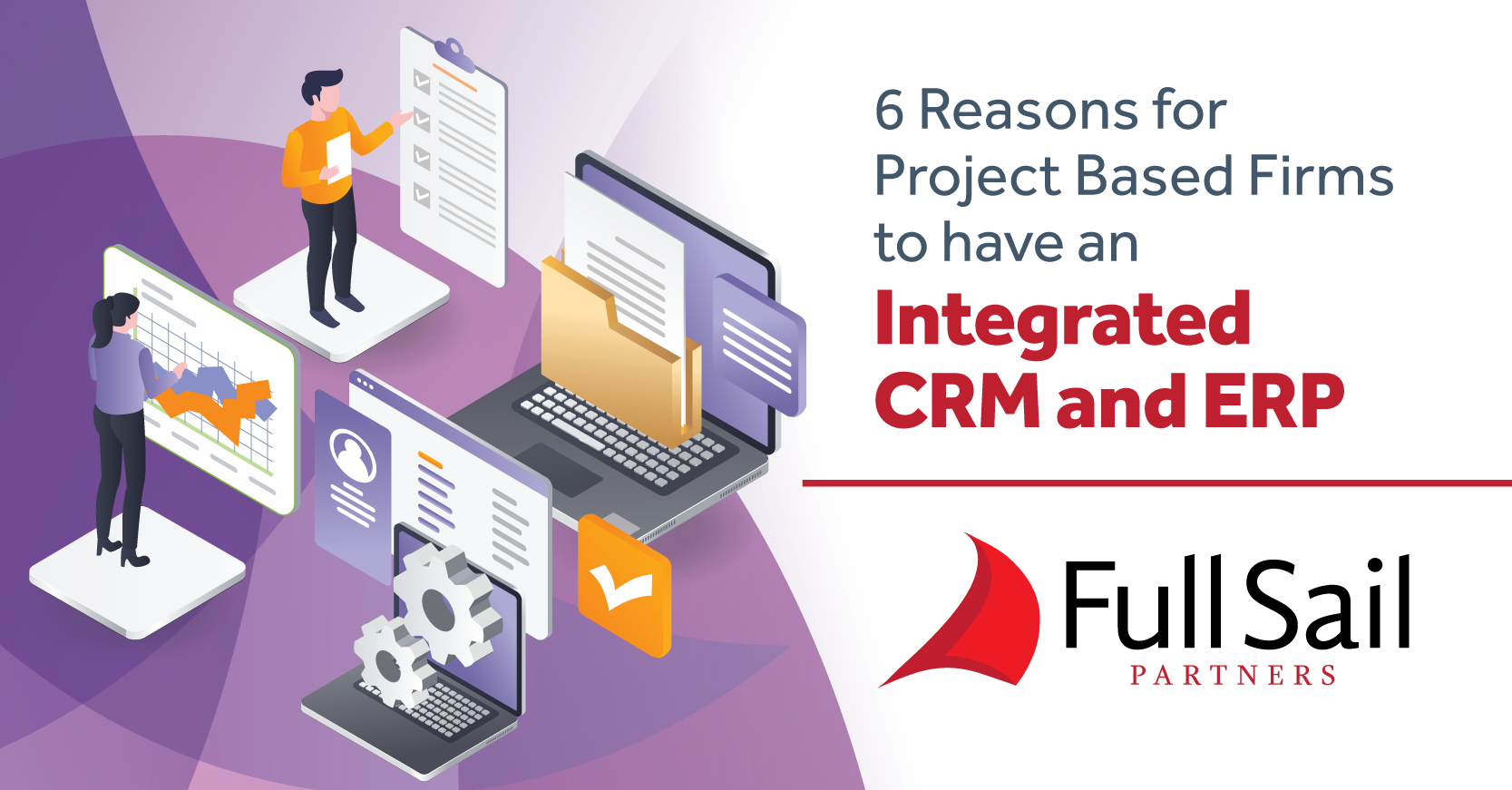 6 Reasons for Project Based Firms to Have an Integrated CRM and ERP